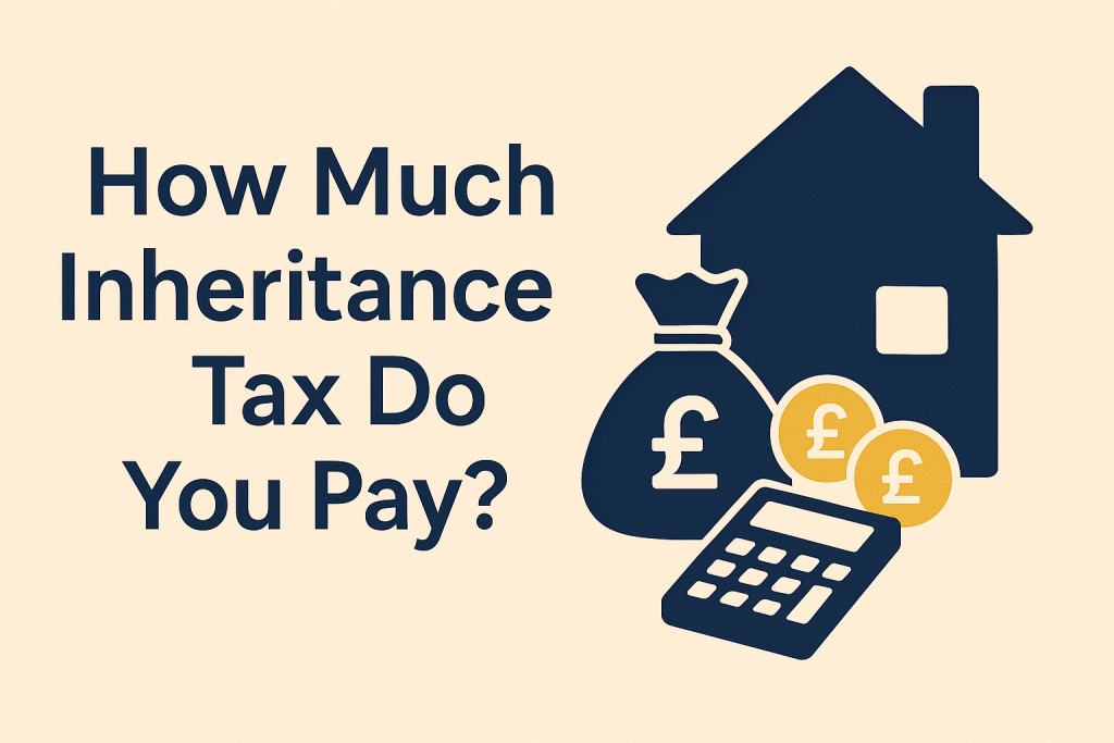 How Much Inheritance Tax Do You Pay in the UK? - MP Estate Planning UK