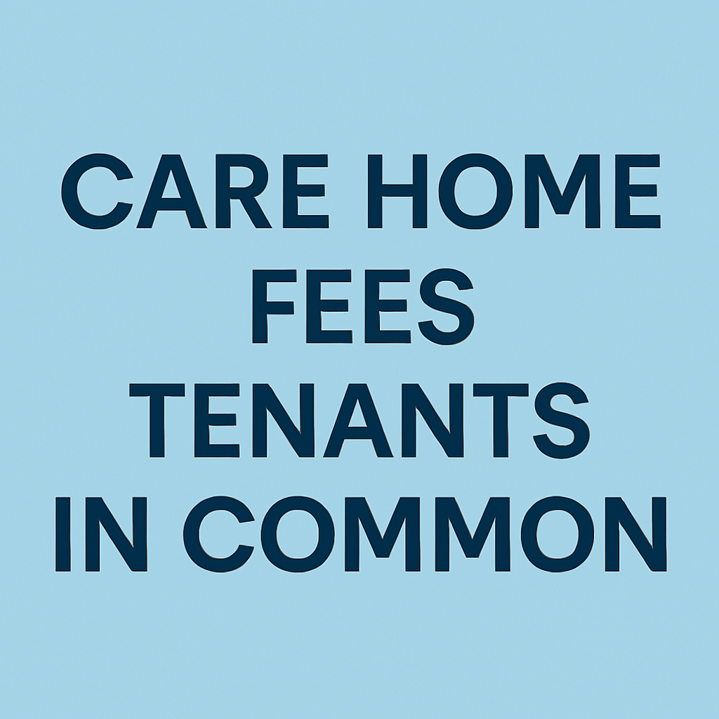 Care Home Fees & Tenants in Common: What You Need to Know - MP Estate ...